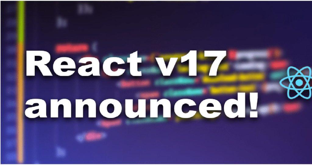What is New in React v17 update? - InApps Technology | AI-Powered Mobile App & Software Development