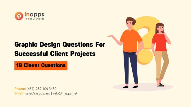 18 Clever Graphic Design Questions For Successful Client Projects