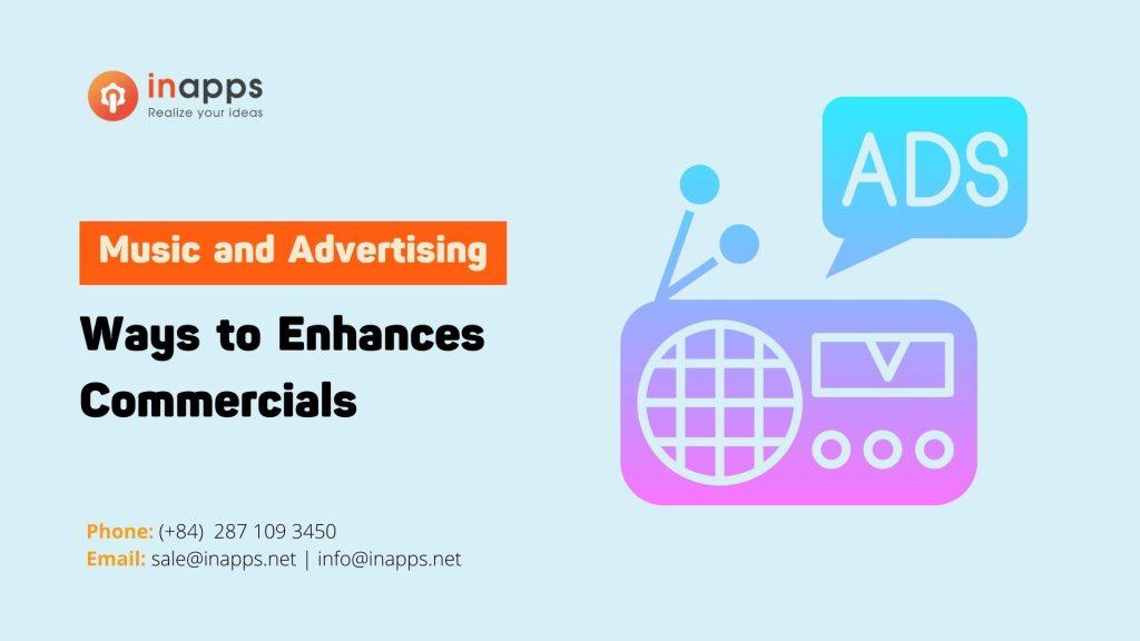 5 Ways Music Enhances Commercials: Music and Advertising