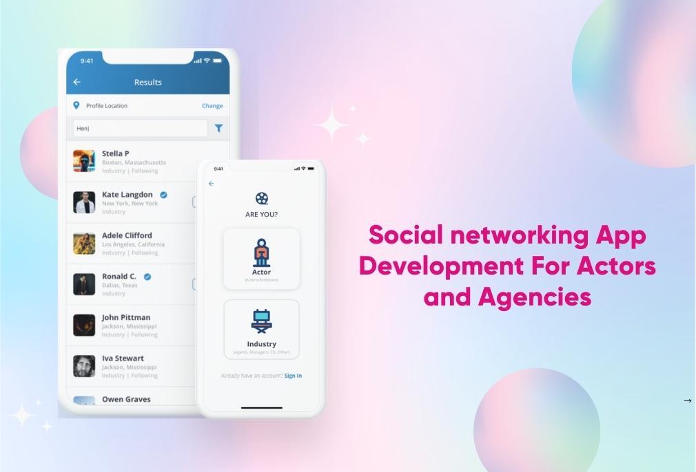 Social networking App Development For Actors and Agencies - InApps Technology | AI-Powered ...